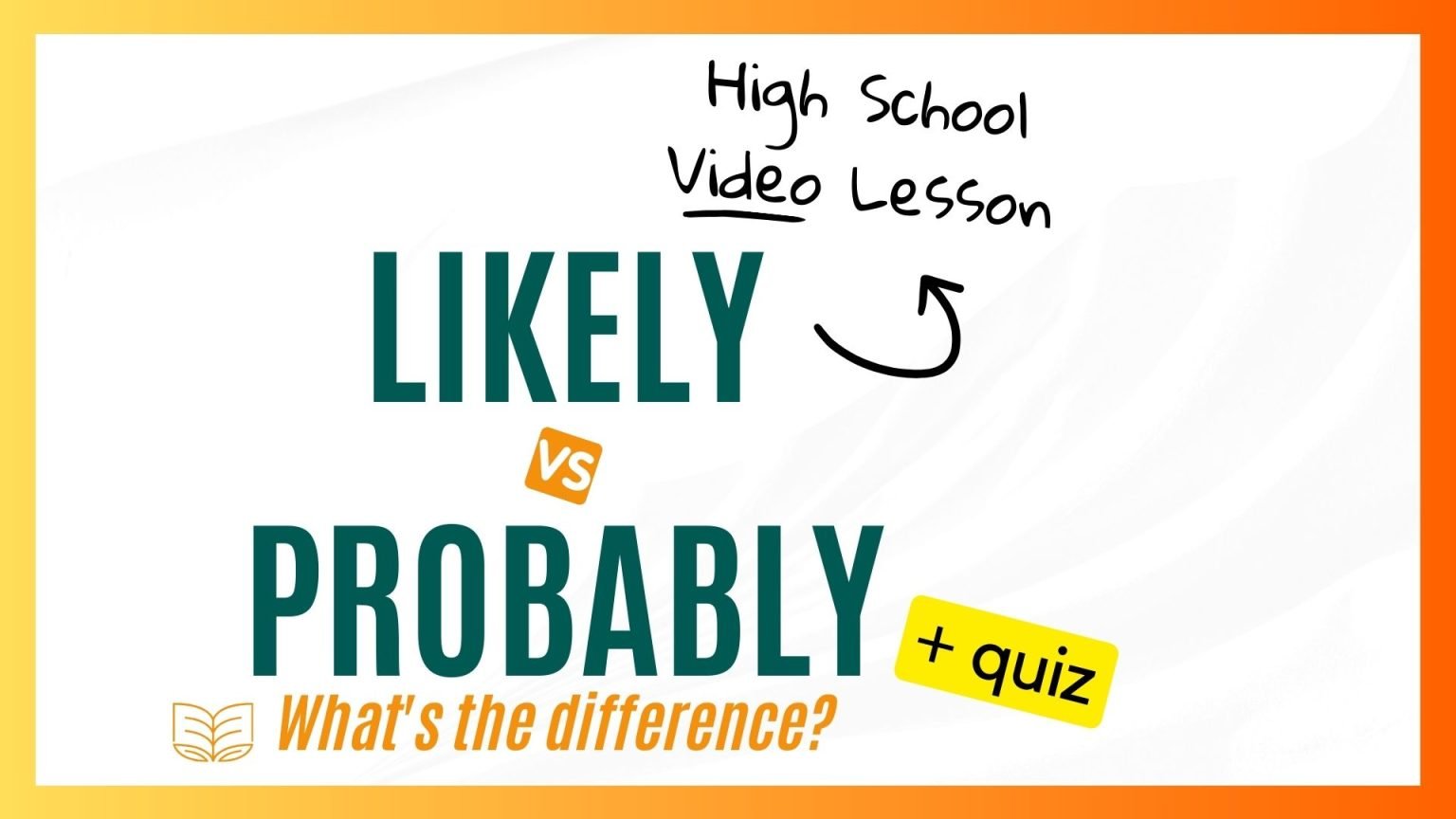 Likely vs Probably - English online
